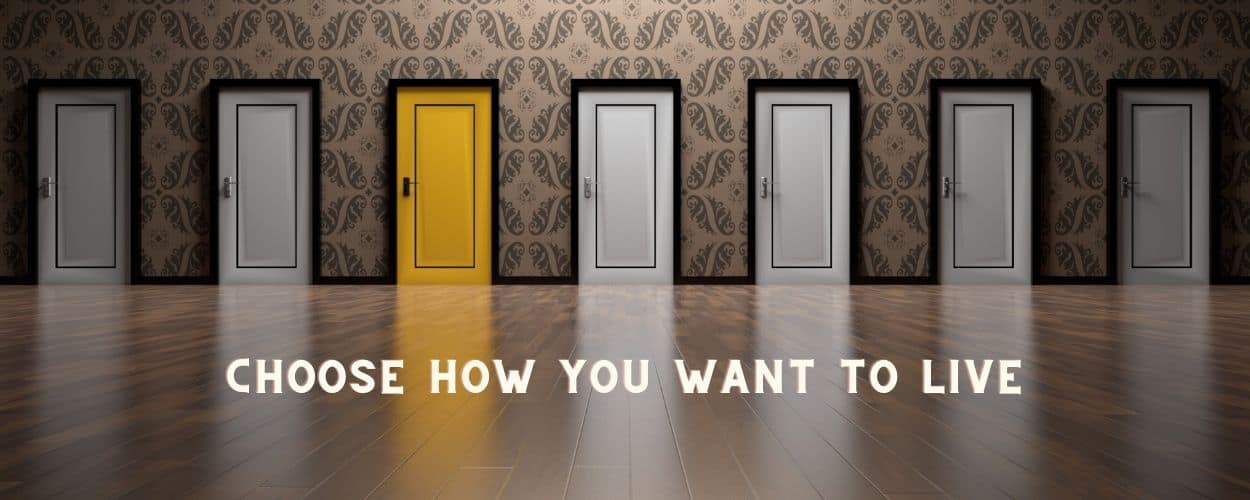 CHOOSE How You Want to Live | The Brilliance Mine